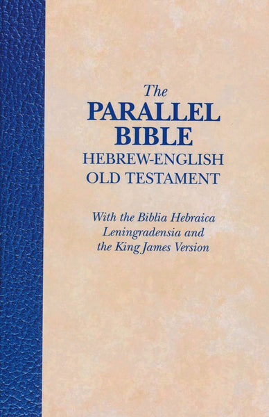 The Parallel Bible Hebrew-English Old Testament with the Biblia Hebrai ...